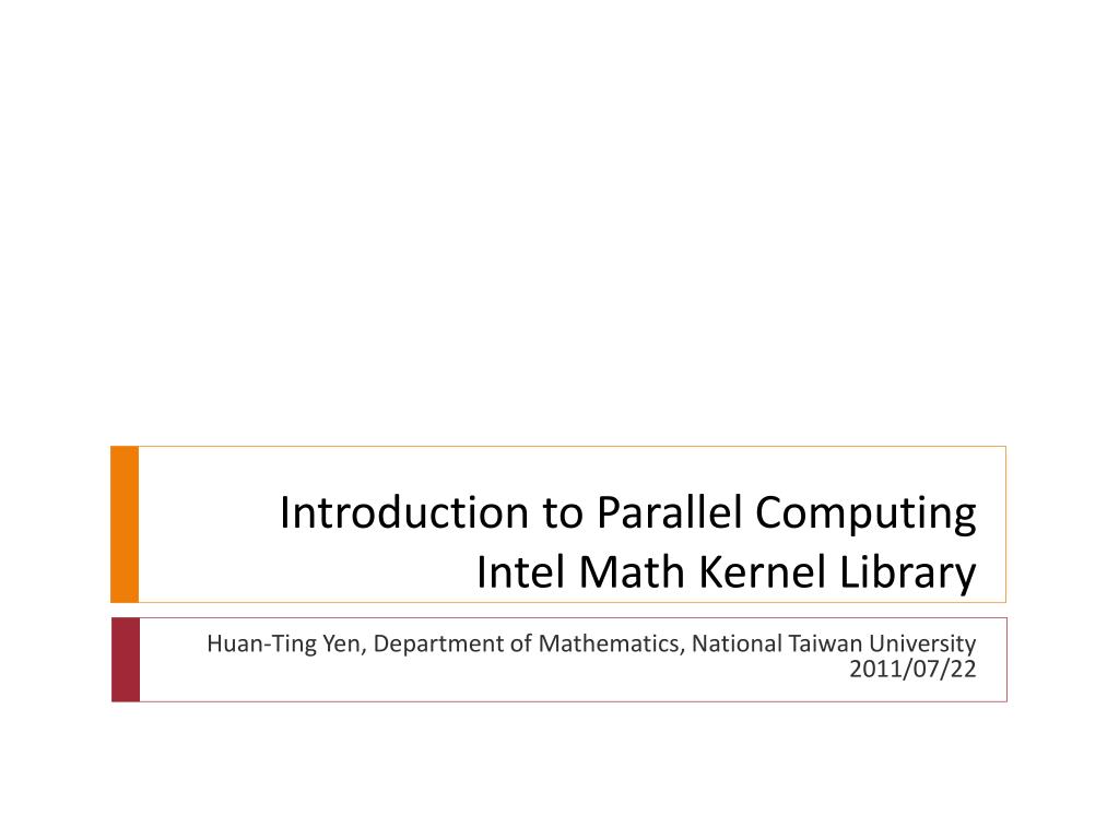 PPT - Introduction to Parallel Computing Intel Math Kernel Library PowerPoint Presentation - ID ...