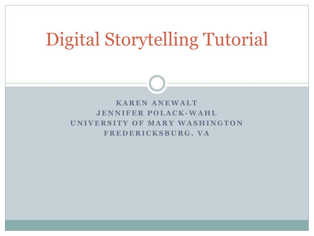 PPT - Digital Storytelling Tutorial PowerPoint Presentation, free ...