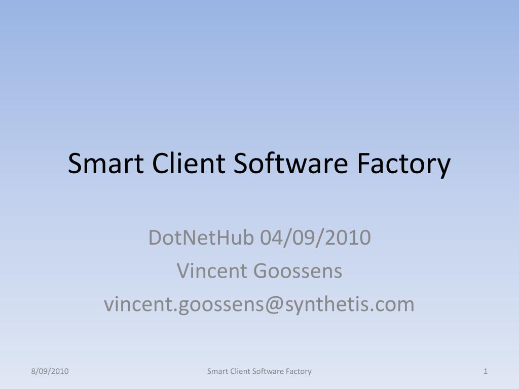 PPT - Smart Client Software Factory PowerPoint Presentation, free ...