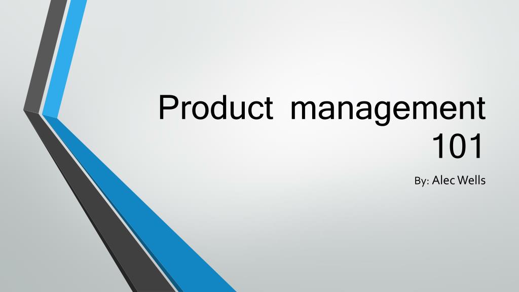 PPT - Product management 101 PowerPoint Presentation, free download ...
