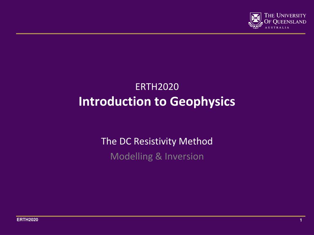 PPT - The DC Resistivity Method Modelling & Inversion PowerPoint ...