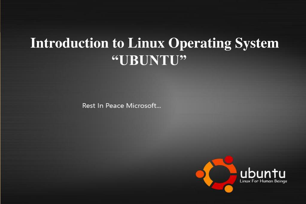 PPT - Introduction to Linux Operating System “UBUNTU” PowerPoint Presentation - ID:1577747