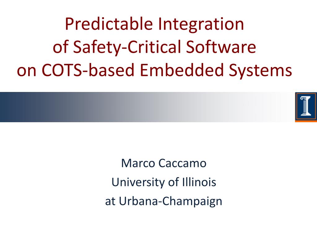 PPT - Predictable Integration of Safety-Critical Software on COTS ...