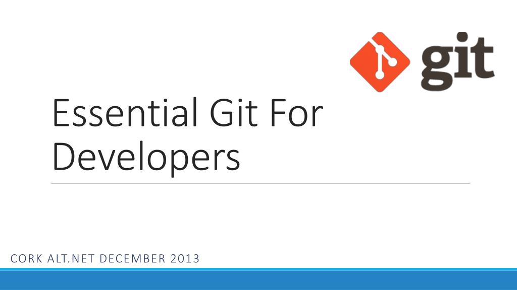 PPT - Essential Git For Developers PowerPoint Presentation, free ...