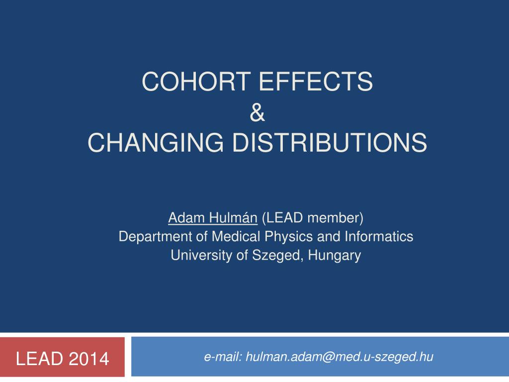 PPT - COHORT EFFECTS & changing distributions PowerPoint Presentation ...