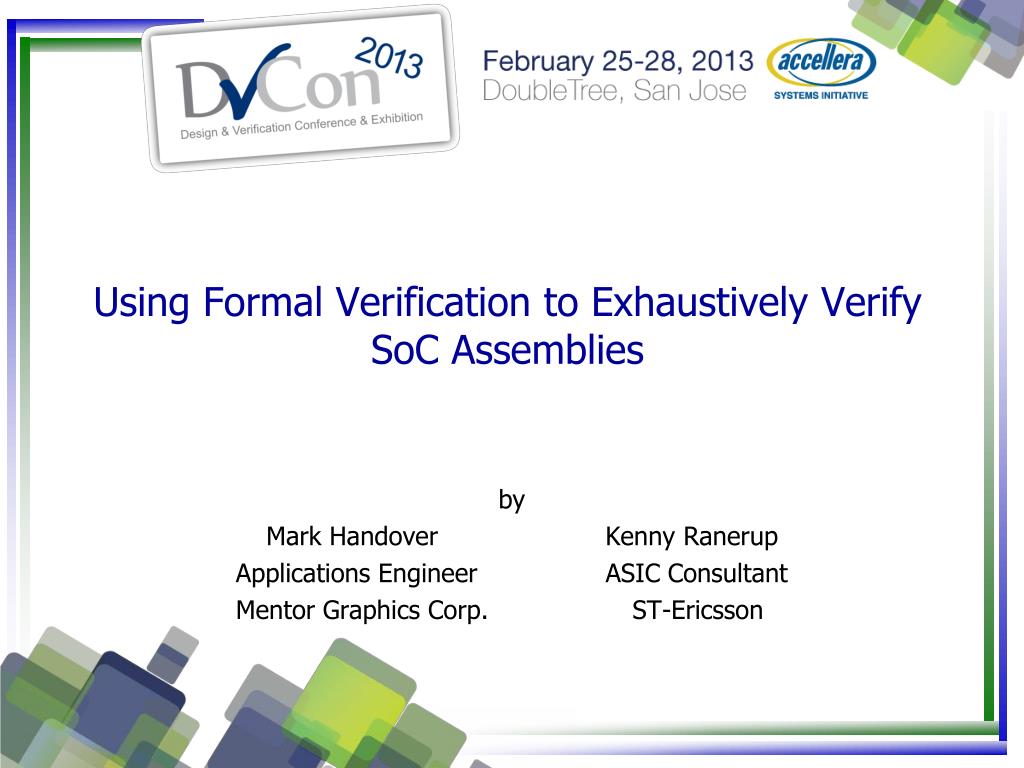 PPT - Using Formal Verification to Exhaustively Verify SoC Assemblies ...
