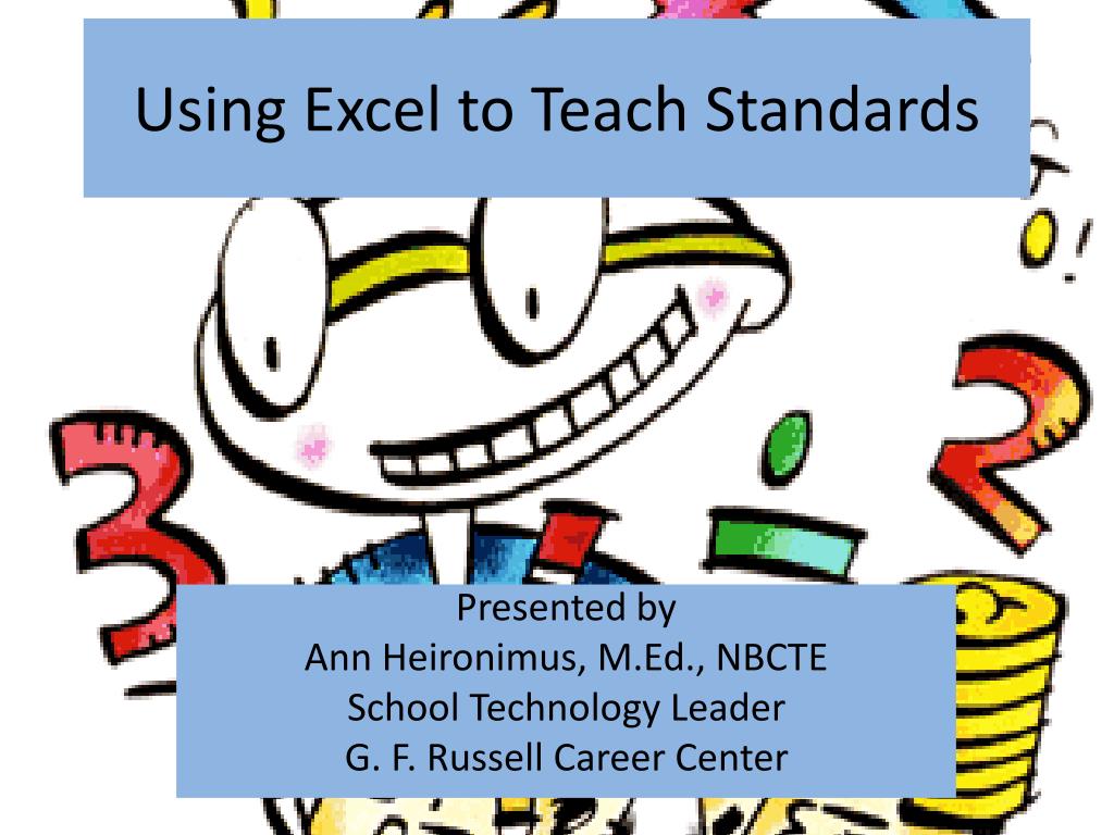 PPT - Using Excel to Teach Standards PowerPoint Presentation, free ...
