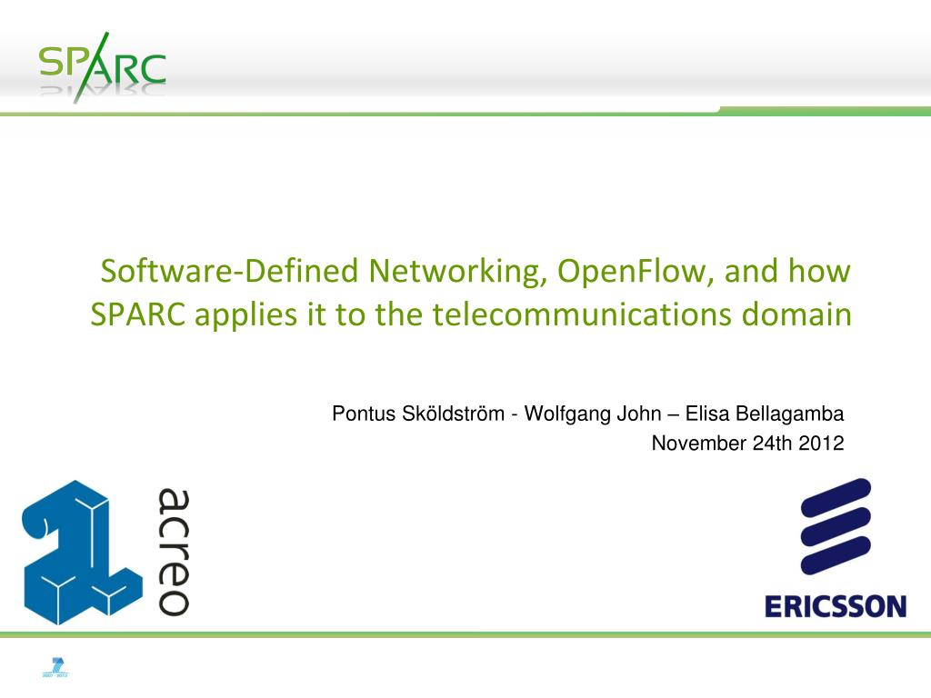PPT - Software-Defined Networking, OpenFlow, and how SPARC applies it to the telecommunications ...