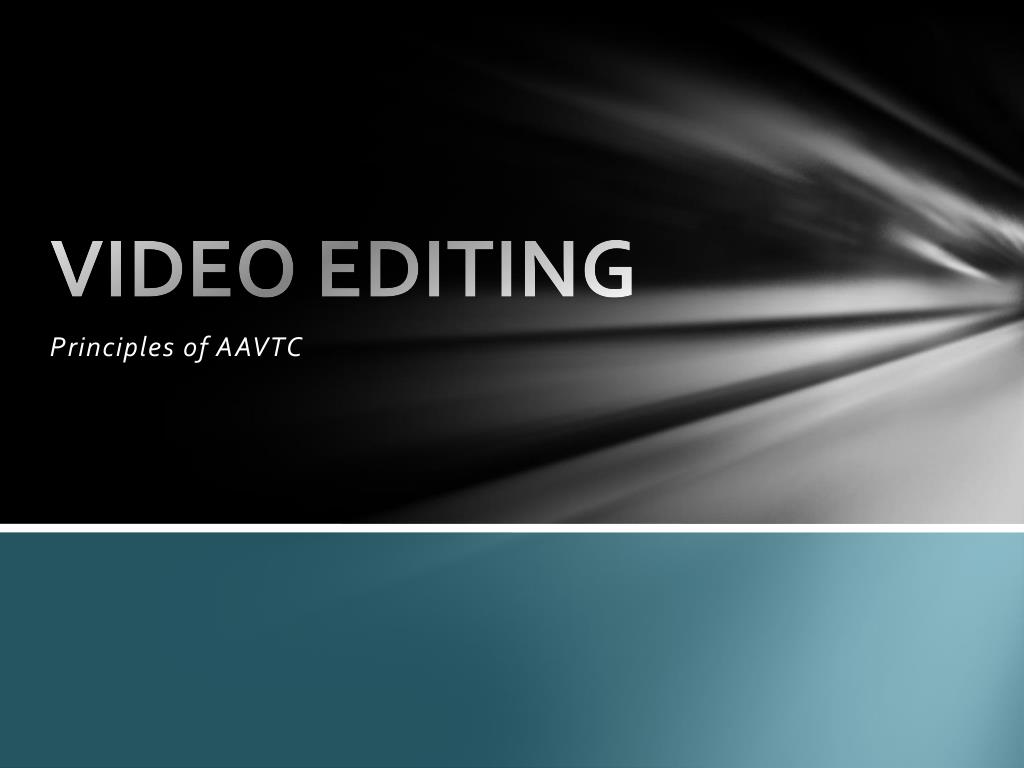 PPT - VIDEO EDITING PowerPoint Presentation, free download - ID:1579213