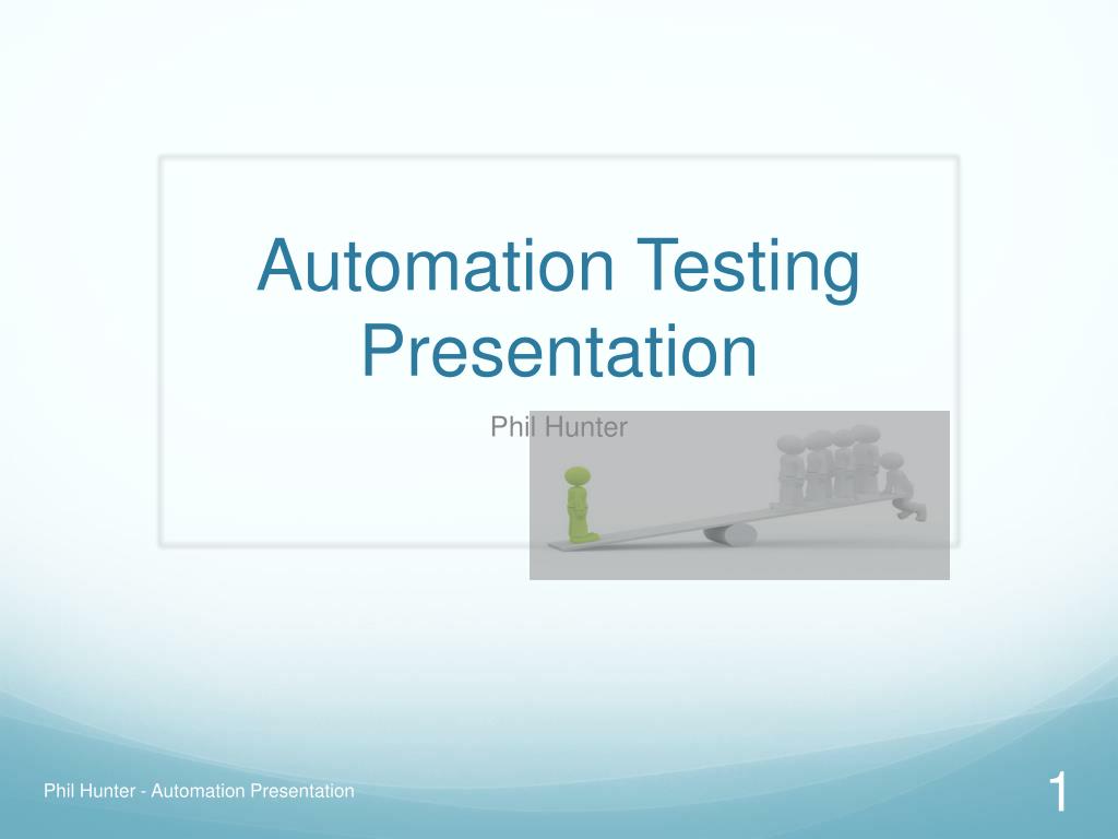 PPT - Automation Testing Presentation PowerPoint Presentation, free ...