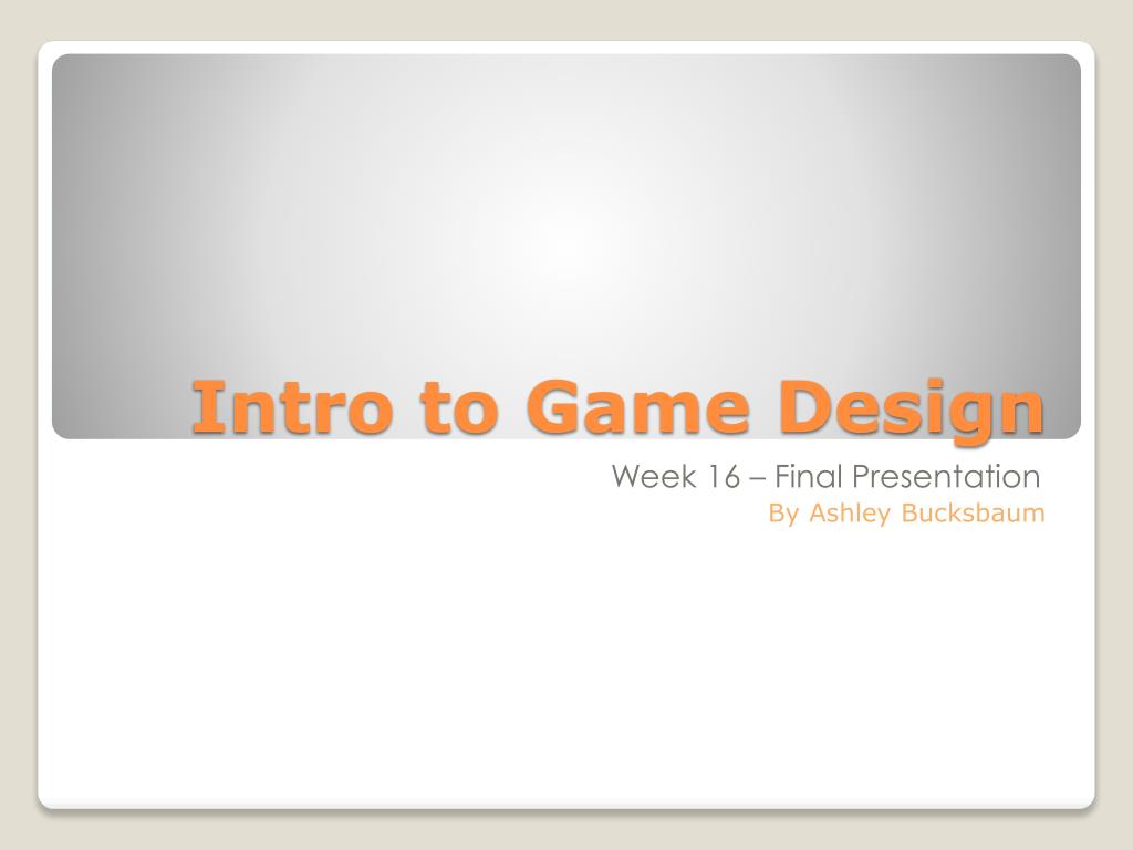 PPT - Intro to Game Design PowerPoint Presentation, free download - ID ...