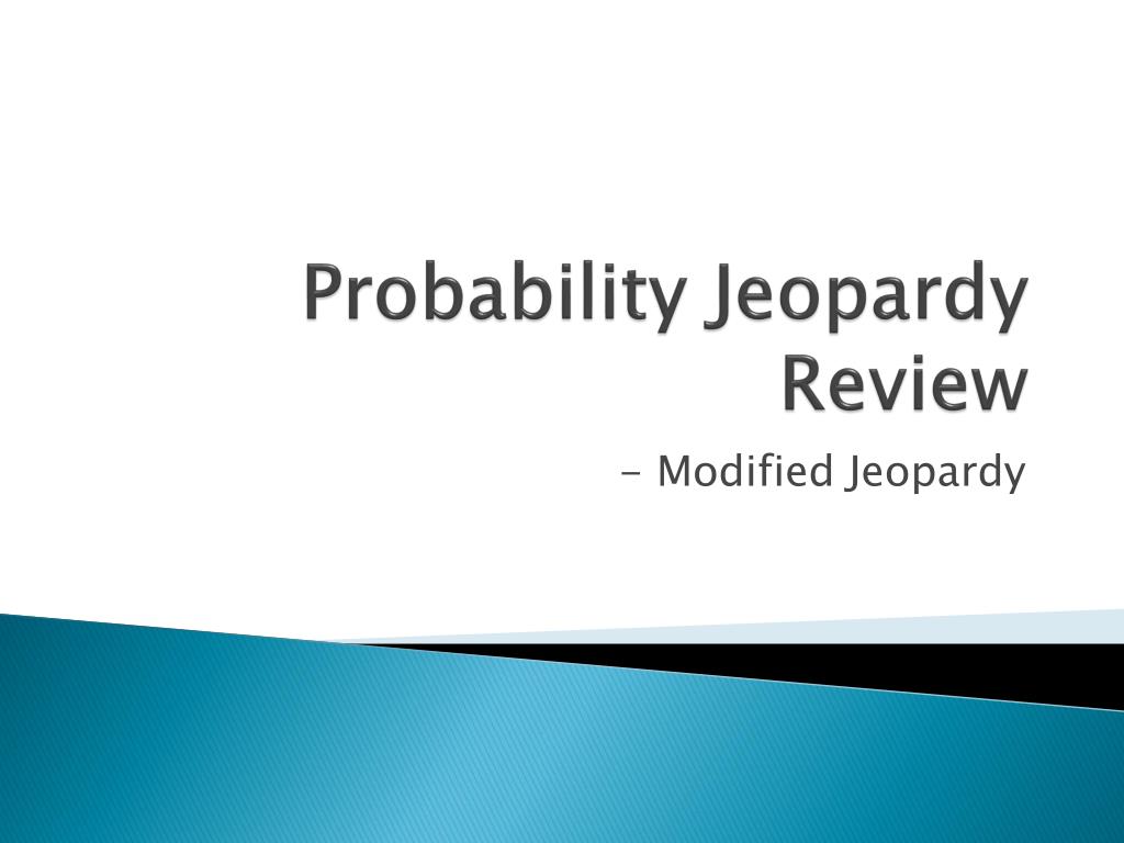 PPT - Probability Jeopardy Review PowerPoint Presentation, free ...