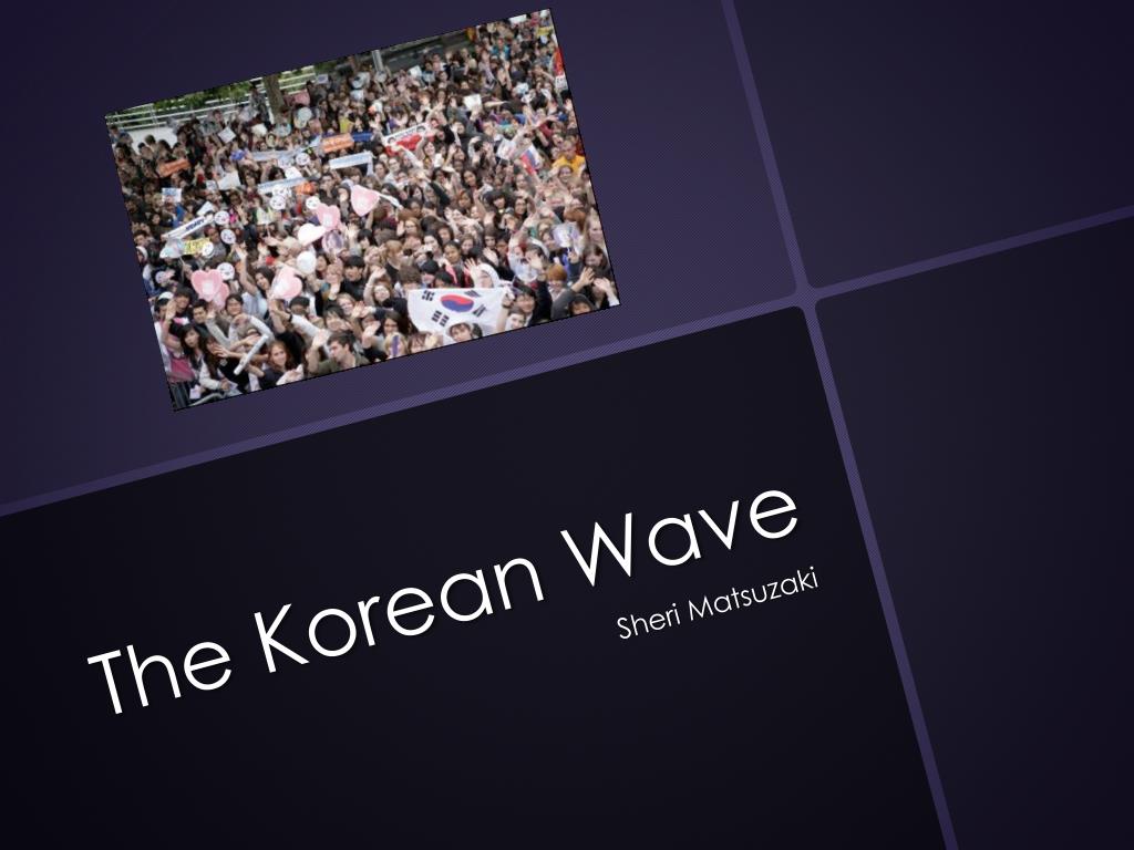 PPT - The Korean Wave PowerPoint Presentation, free download - ID:1581464