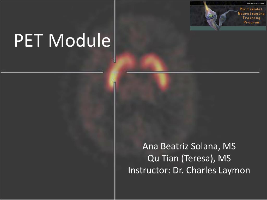 PPT - PET Module PowerPoint Presentation, free download - ID:1581642