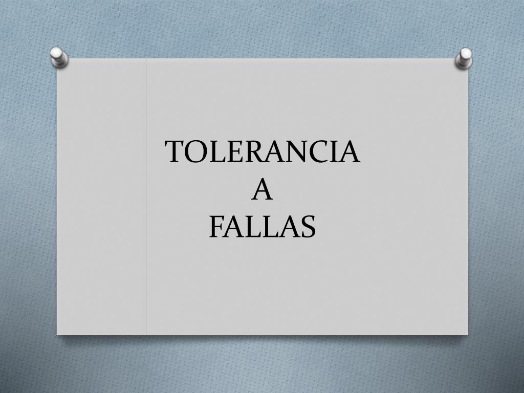 PPT - TOLERANCIA A FALLAS PowerPoint Presentation, free download - ID:1582029
