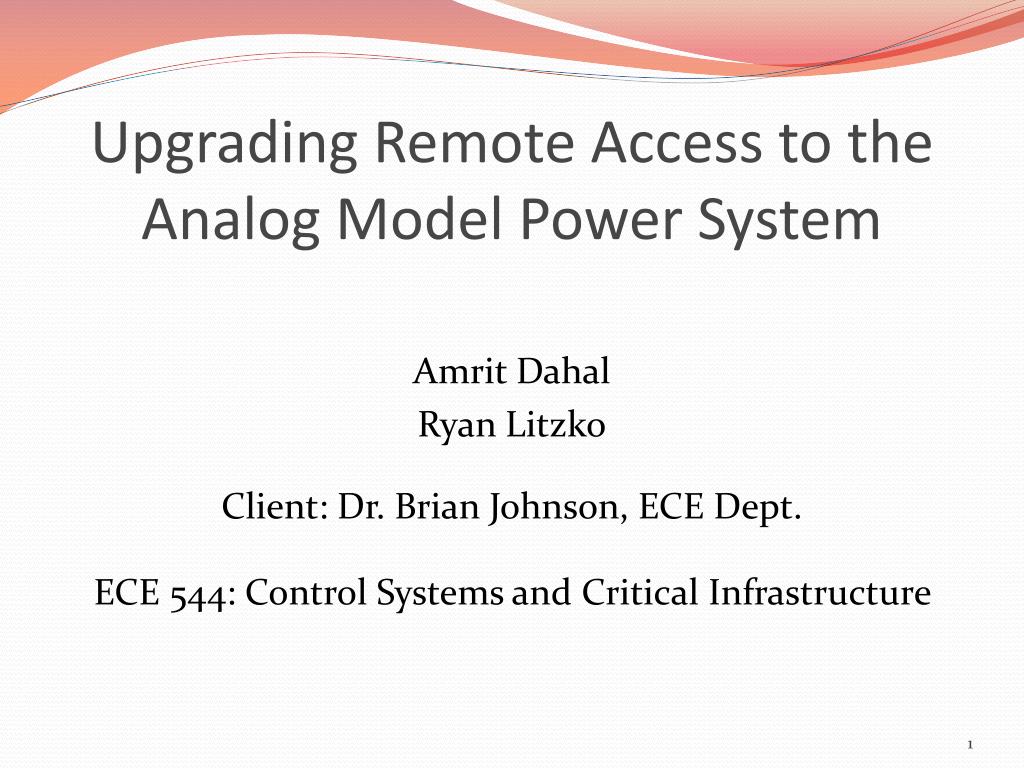 PPT - Upgrading Remote Access to the Analog Model Power System ...