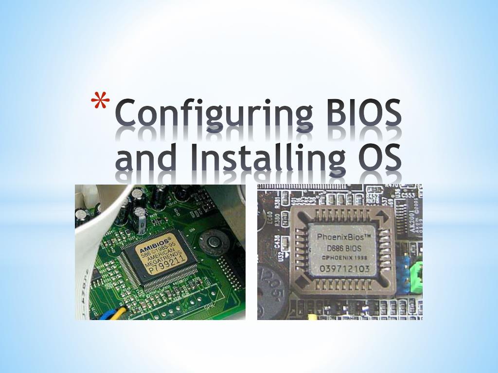 PPT - Configuring BIOS and Installing OS PowerPoint Presentation, free ...