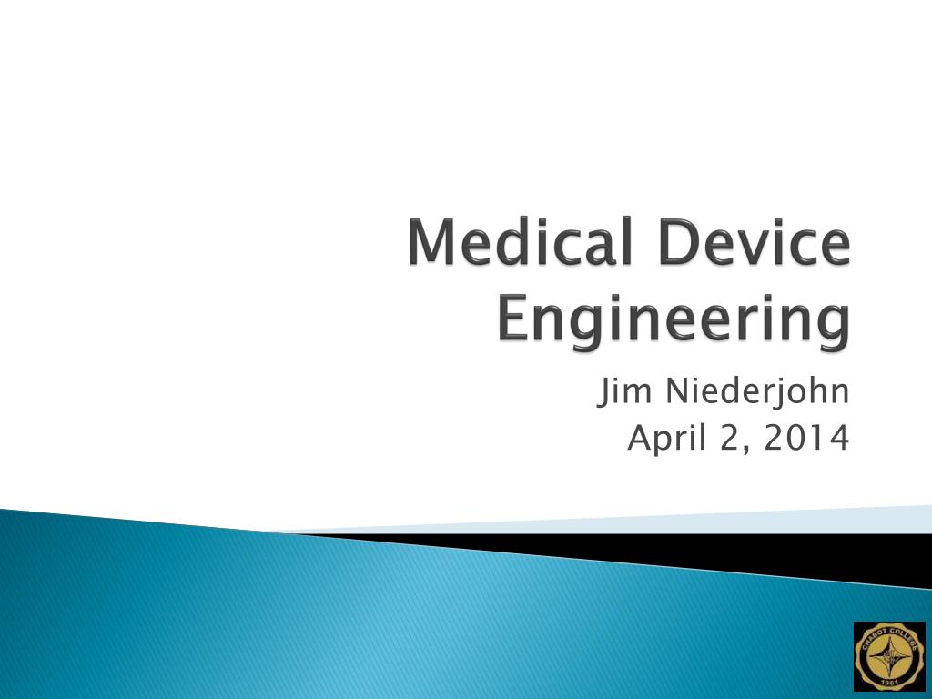 PPT - Medical Device Engineering PowerPoint Presentation, free download ...