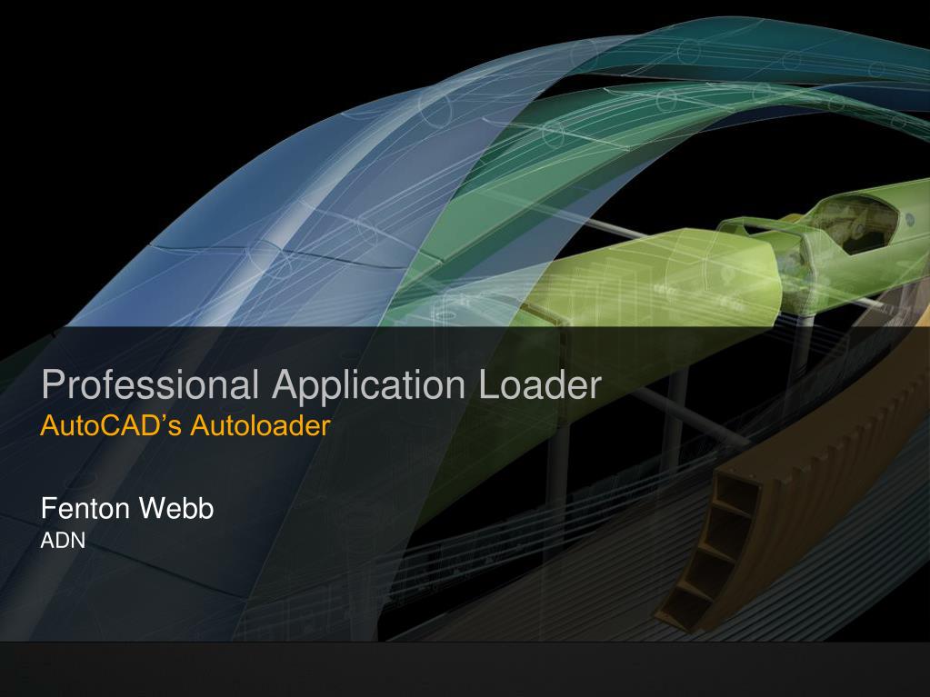 PPT - Professional Application Loader AutoCAD’s Autoloader PowerPoint ...