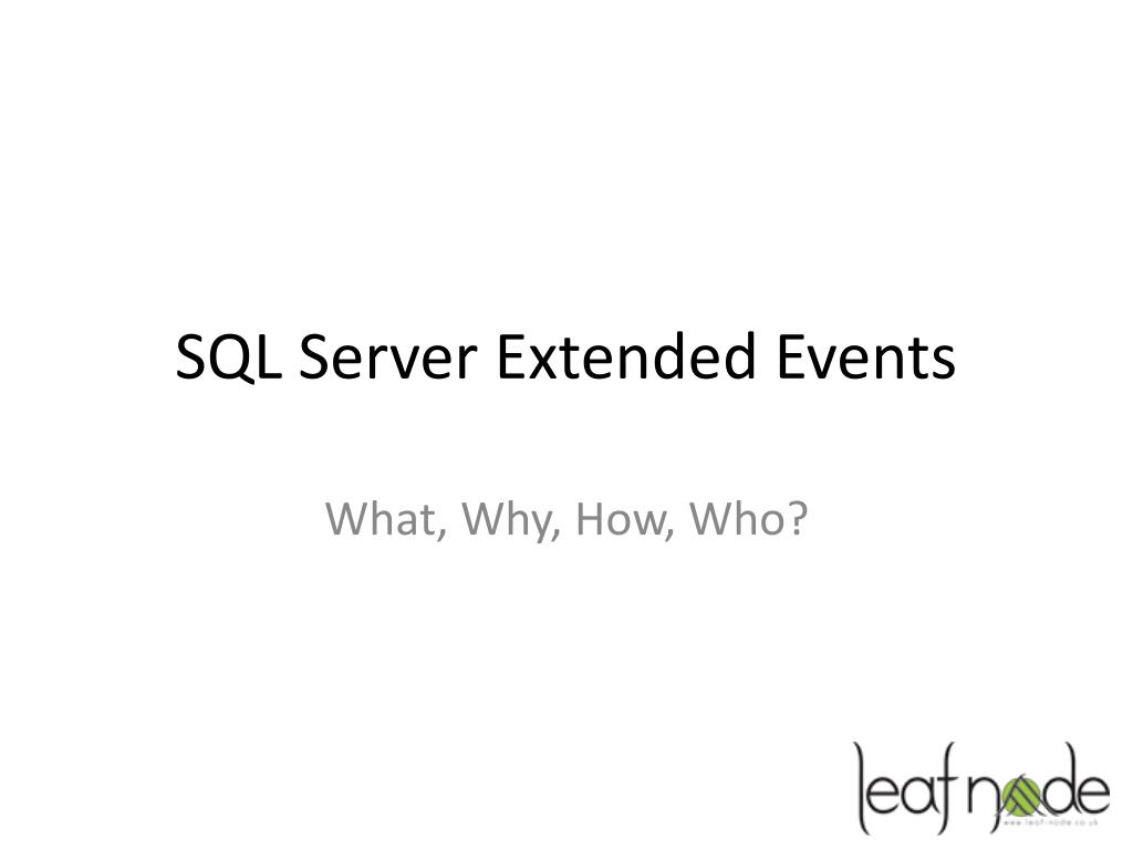 PPT - SQL Server Extended Events PowerPoint Presentation, free download ...
