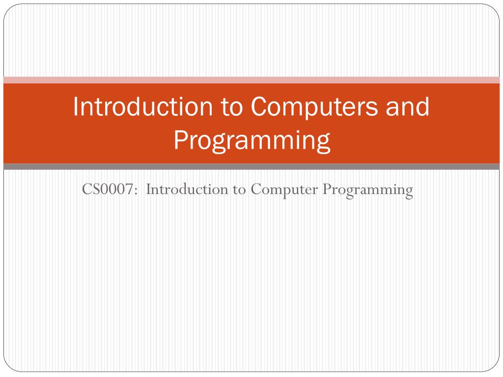PPT - Introduction to Computers and Programming PowerPoint Presentation ...