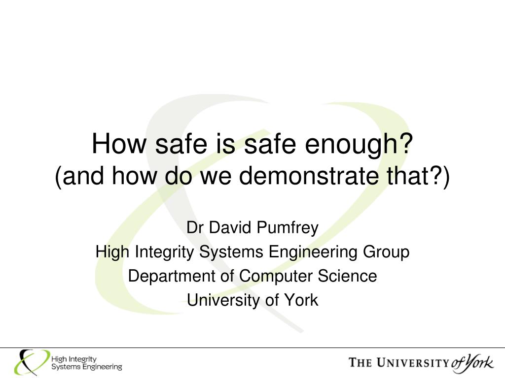 PPT - How safe is safe enough? (and how do we demonstrate that ...