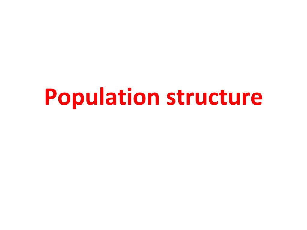 PPT - Population structure PowerPoint Presentation, free download - ID ...