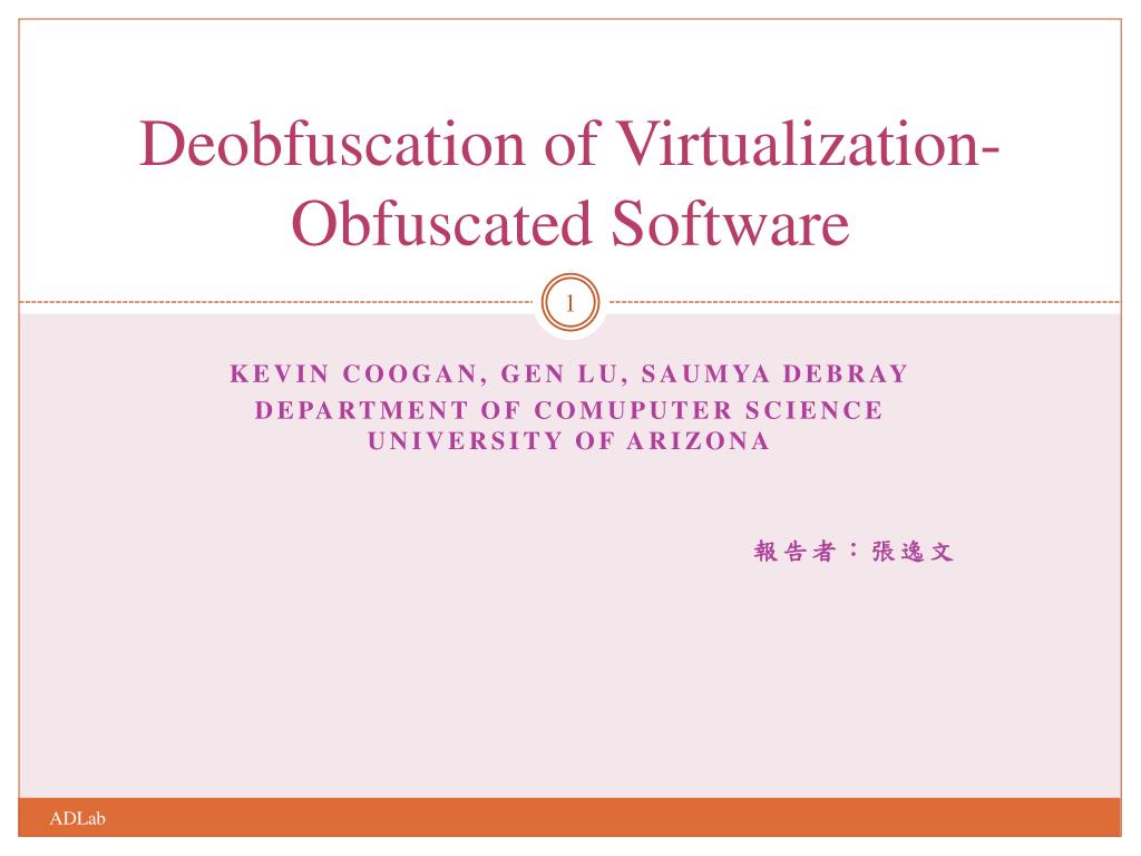 PPT - Deobfuscation of Virtualization-Obfuscated Software PowerPoint ...