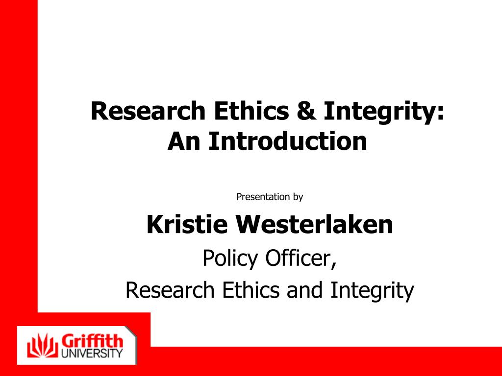 PPT - Research Ethics & Integrity: An Introduction PowerPoint ...