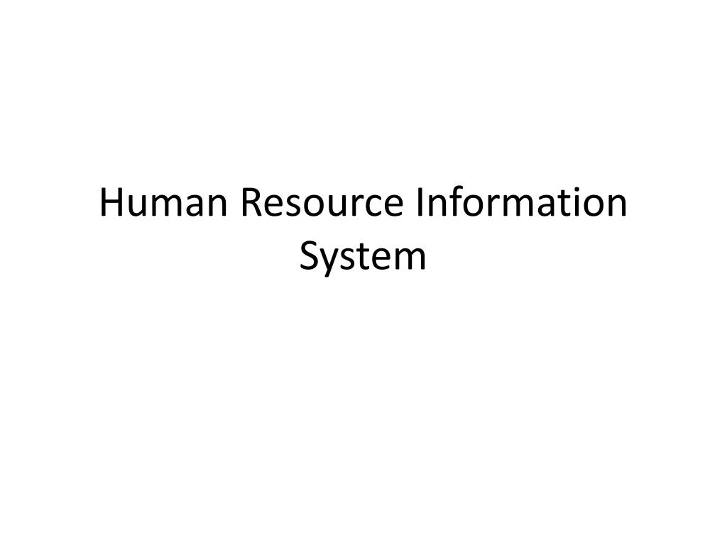 PPT - Human Resource Information System PowerPoint Presentation, free ...