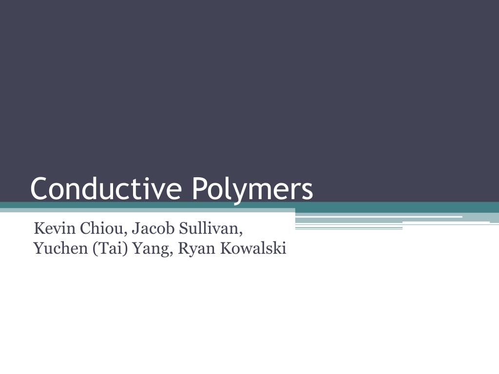 PPT - Conductive Polymers PowerPoint Presentation, free download - ID ...