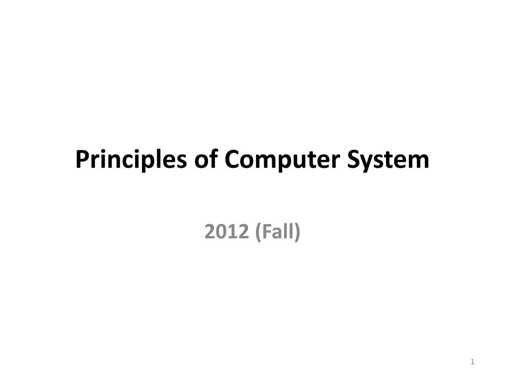 PPT - Principles of Computer System PowerPoint Presentation, free ...