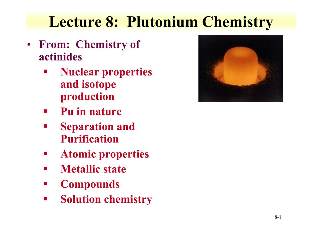 PPT - Lecture 8: Plutonium Chemistry PowerPoint Presentation, free ...