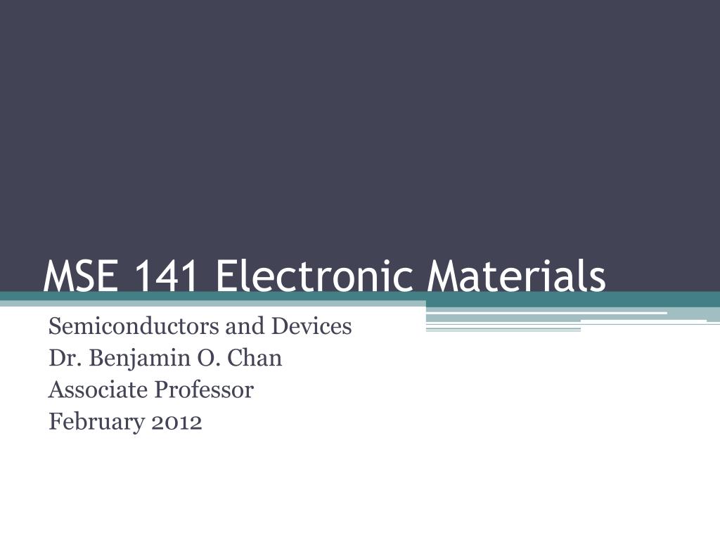 PPT - MSE 141 Electronic Materials PowerPoint Presentation, free ...