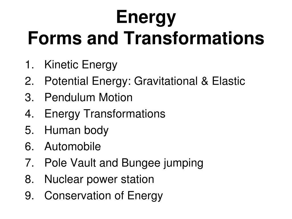 PPT - Energy Forms and Transformations PowerPoint Presentation, free ...