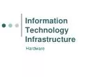 PPT - Information Technology Infrastructure PowerPoint Presentation, free download - ID:2389623