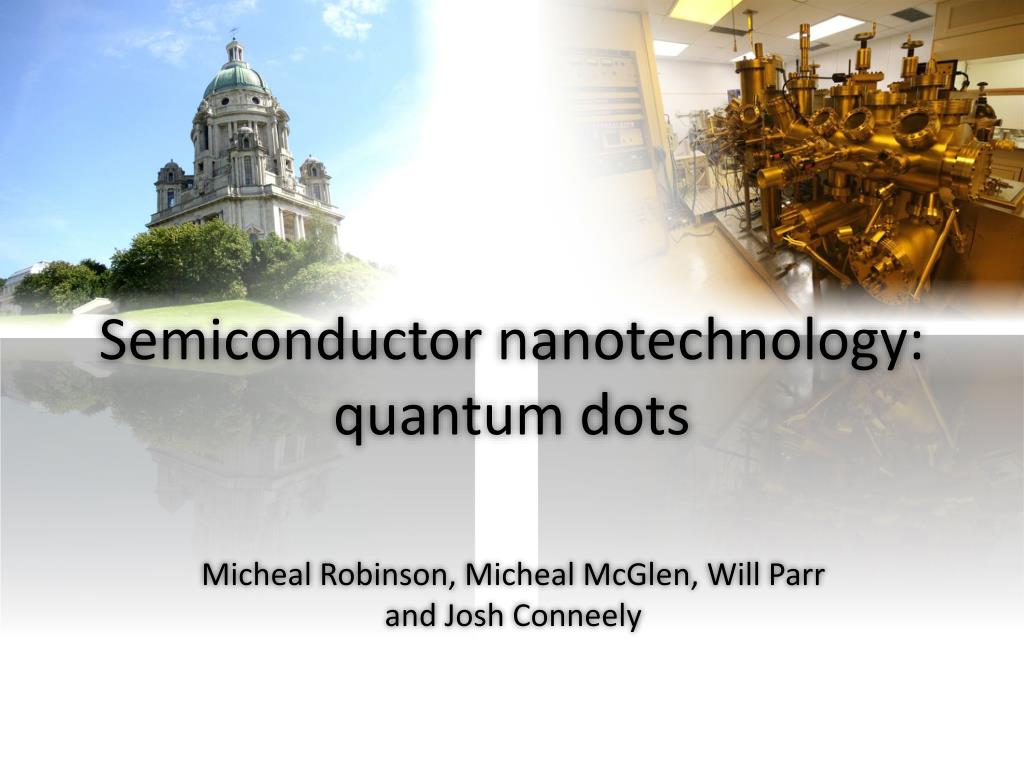 PPT - Semiconductor nanotechnology: quantum dots PowerPoint ...