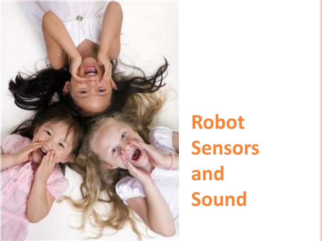 PPT - Robot Sensors and Sound PowerPoint Presentation, free download ...