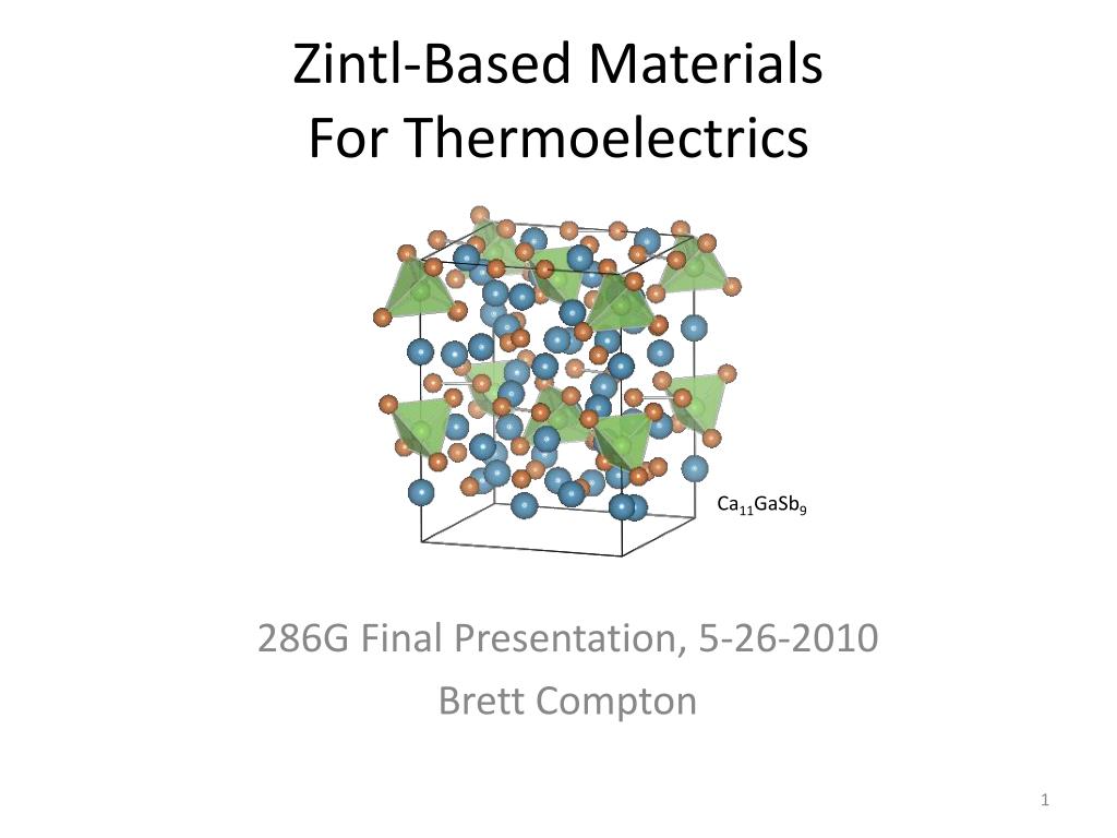 PPT - Zintl -Based Materials For Thermoelectrics PowerPoint ...