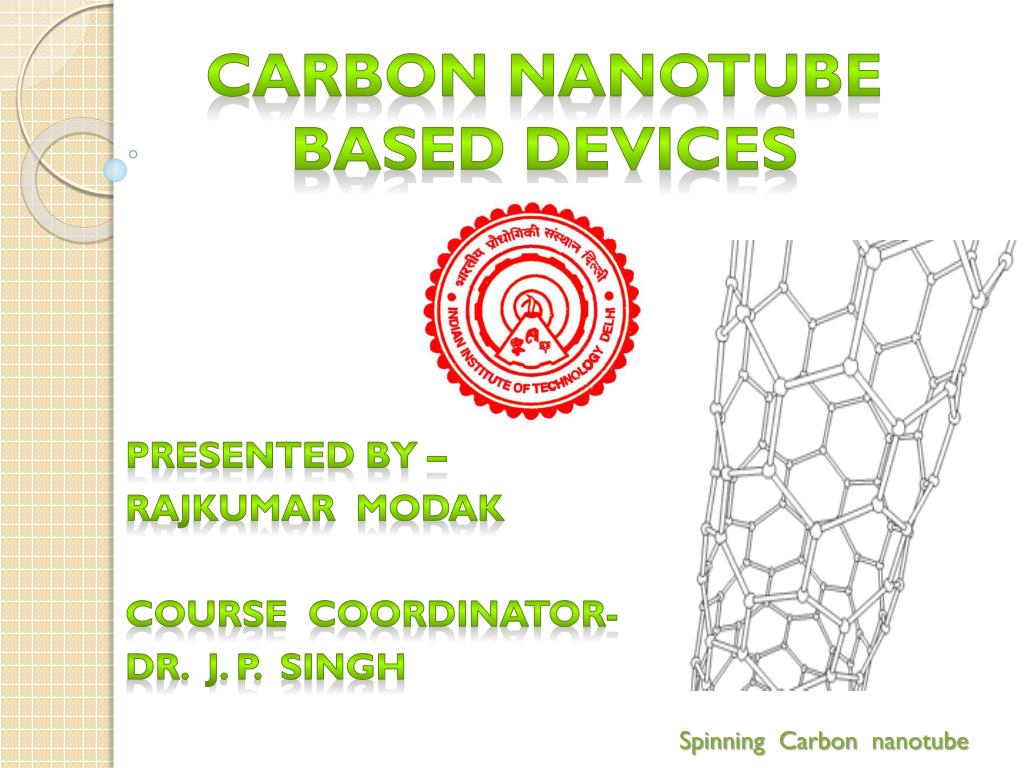 PPT - Carbon nanotube based devices PowerPoint Presentation, free ...