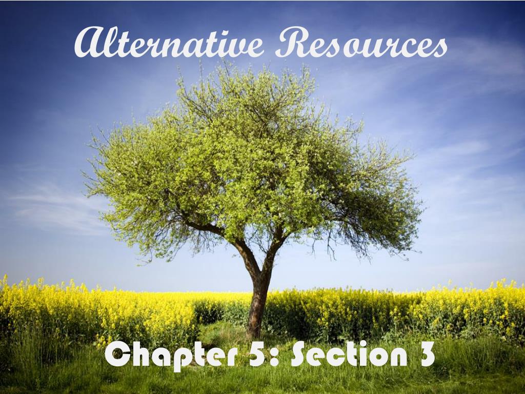 PPT - Alternative Resources PowerPoint Presentation, free download - ID ...
