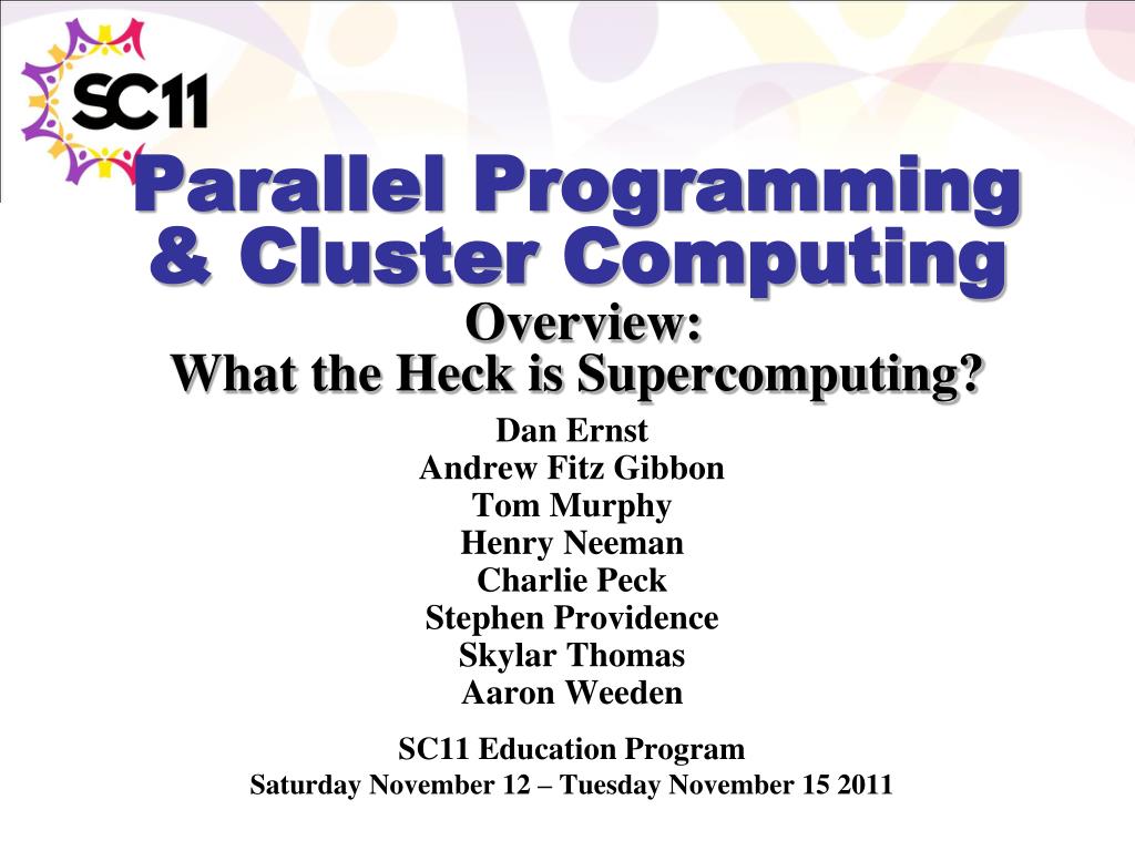 PPT - Parallel Programming & Cluster Computing Overview: What the Heck is Supercomputing ...