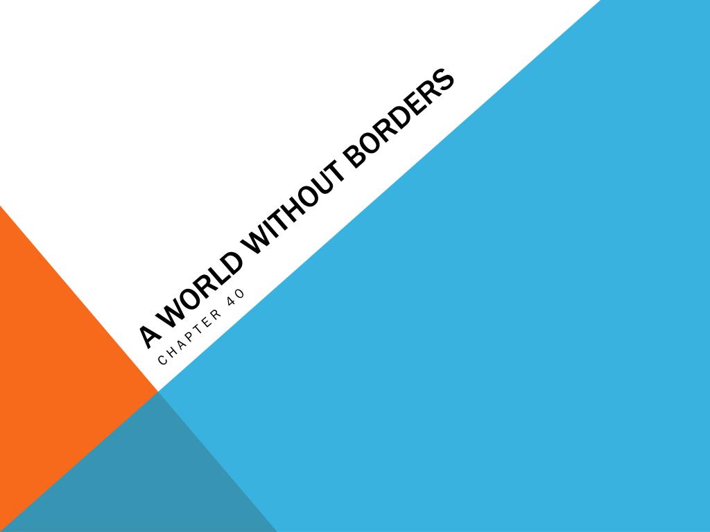 PPT - A World without borders PowerPoint Presentation, free download ...