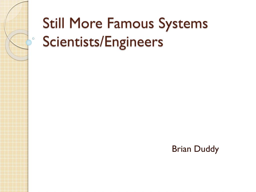 PPT - Still More Famous Systems Scientists/Engineers PowerPoint ...