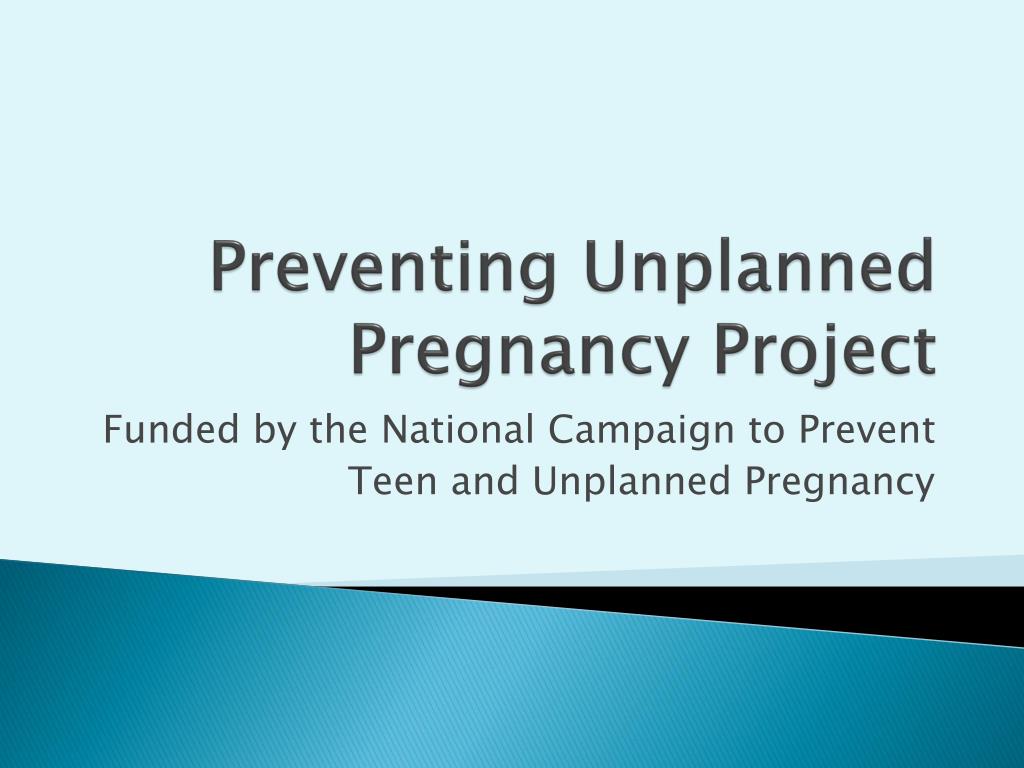 PPT - Preventing Unplanned Pregnancy Project PowerPoint Presentation ...