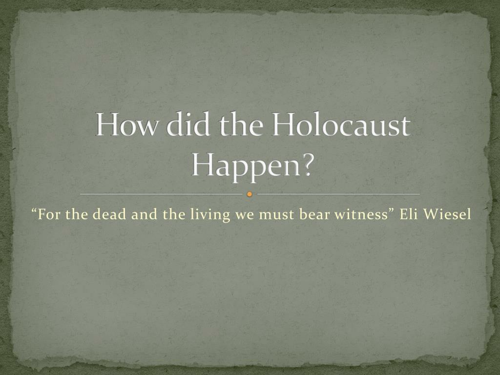 PPT - How did the Holocaust Happen? PowerPoint Presentation, free ...