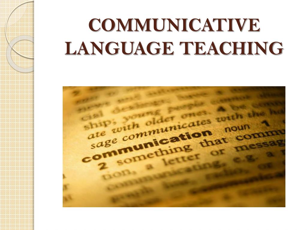 PPT - COMMUNICATIVE LANGUAGE TEACHING PowerPoint Presentation, free ...
