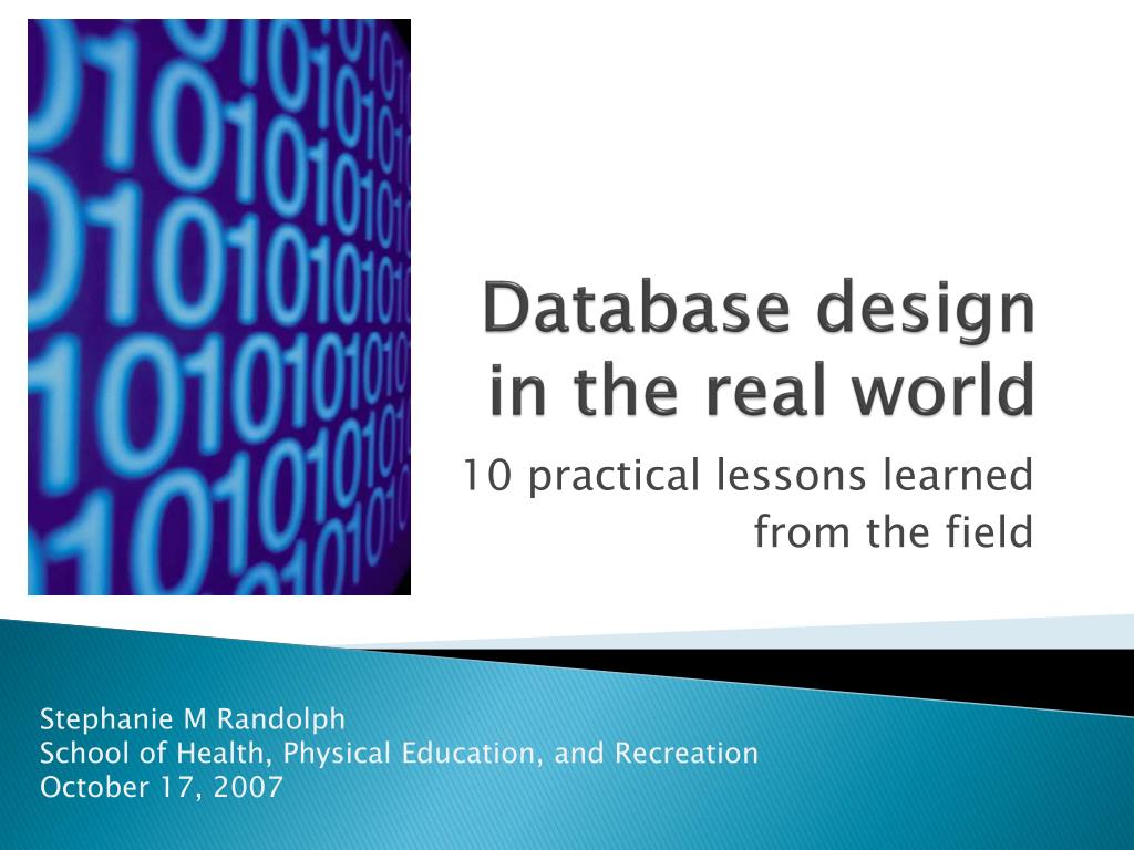 PPT - Database design in the real world PowerPoint Presentation, free ...