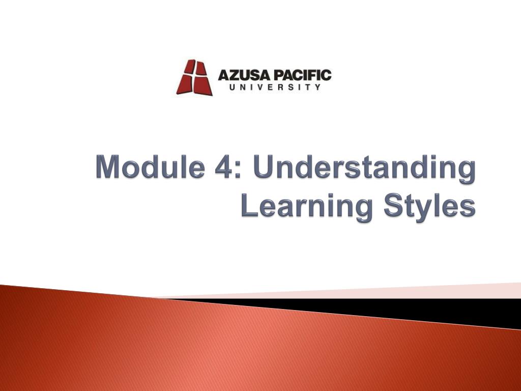 PPT - Module 4: Understanding Learning Styles PowerPoint Presentation ...