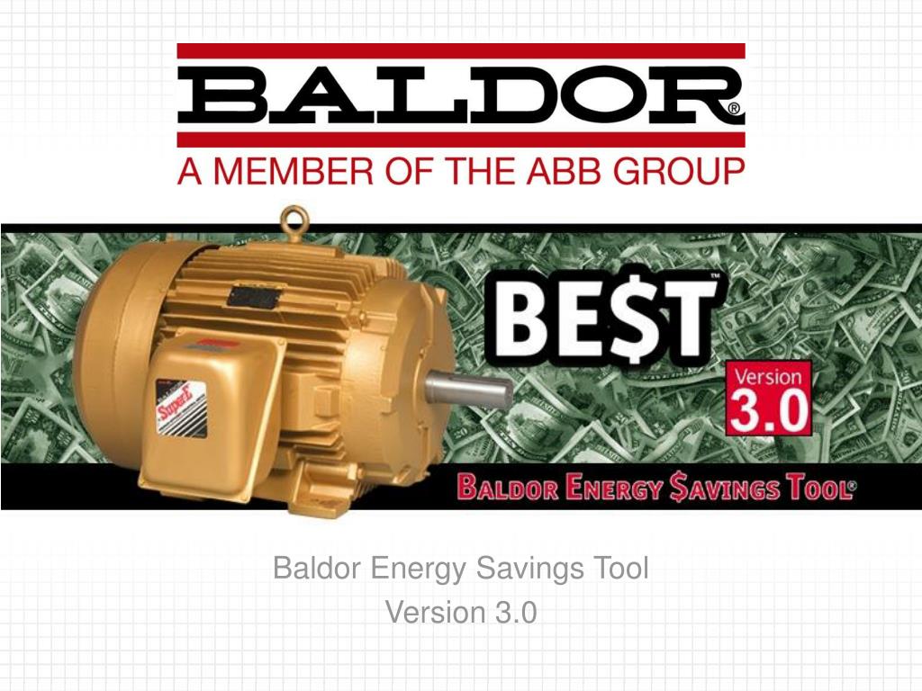 PPT - Baldor Energy Savings Tool Version 3.0 PowerPoint Presentation ...